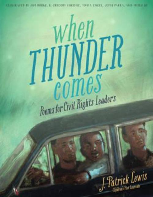 When Thunder Comes: Poems for Civil Rights Leaders | Beanstack Parent ...