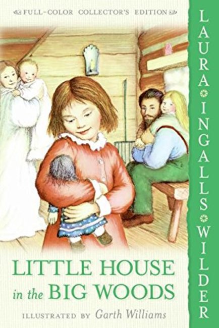 Little House in the Big Woods | Beanstack Parent Recommended Kids Books