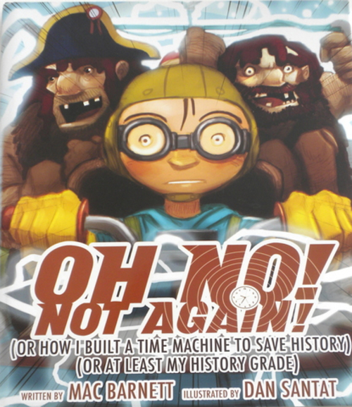 Oh No! Not Again! (Or How I Built a Time Machine to Save History) (Or ...