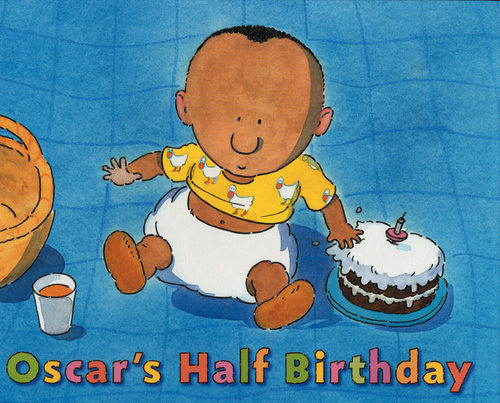 Oscar's Half Birthday | Beanstack Parent Recommended Kids Books