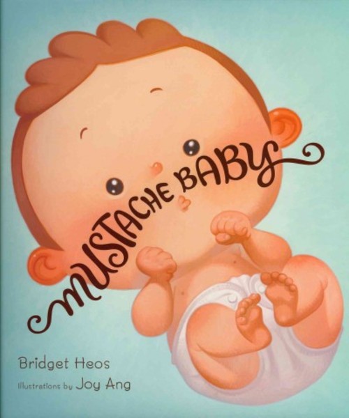 Mustache Baby | Beanstack Parent Recommended Kids Books