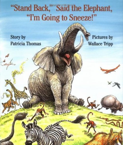 "Stand Back," Said the Elephant, "I'm Going to Sneeze!" | Beanstack ...