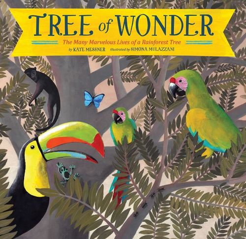 Tree of Wonder: The Many Marvelous Lives of a Rainforest Tree ...