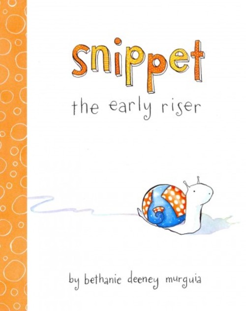 Snippet the Early Riser | Beanstack Parent Recommended Kids Books