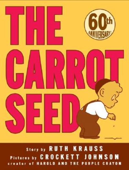 The Carrot Seed | Beanstack Parent Recommended Kids Books