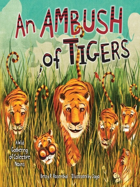 An Ambush of Tigers: A Wild Gathering of Collective Nouns | Beanstack ...