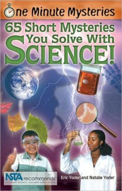 One Minute Mysteries: 65 Short Mysteries You Solve with Science ...