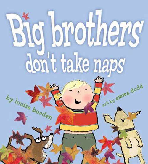 Big Brothers Don't Take Naps | Beanstack Parent Recommended Kids Books