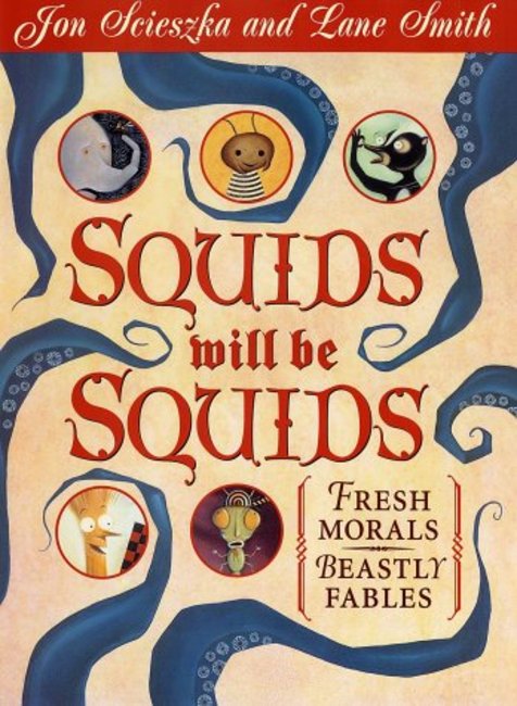 Squids will be squids : fresh morals, beastly fables | Beanstack Parent ...