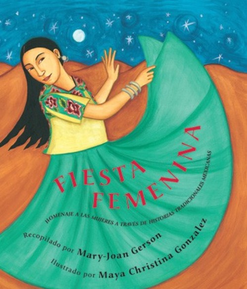 Fiesta femenina : celebrating women in Mexican folktale | Beanstack ...