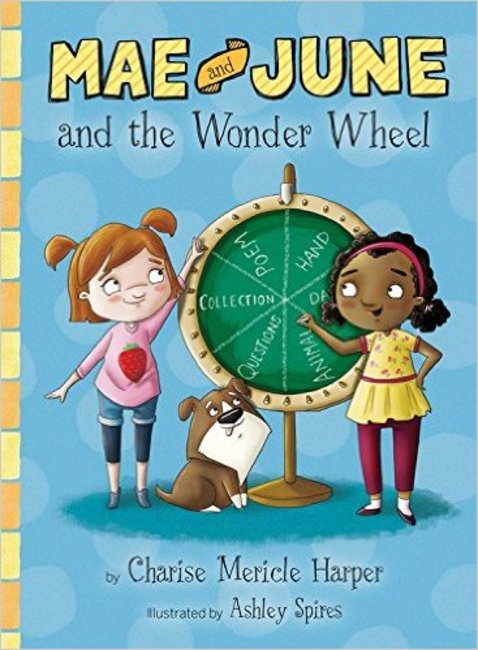 Mae and June and the Wonder Wheel | Beanstack Parent Recommended Kids Books
