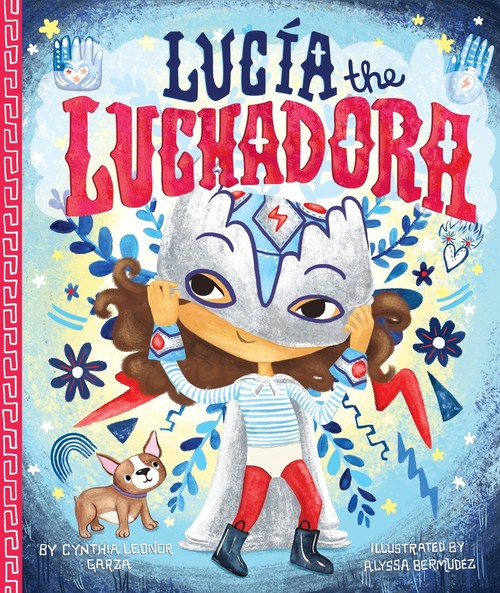 Lucia the Luchadora | Beanstack Parent Recommended Kids Books