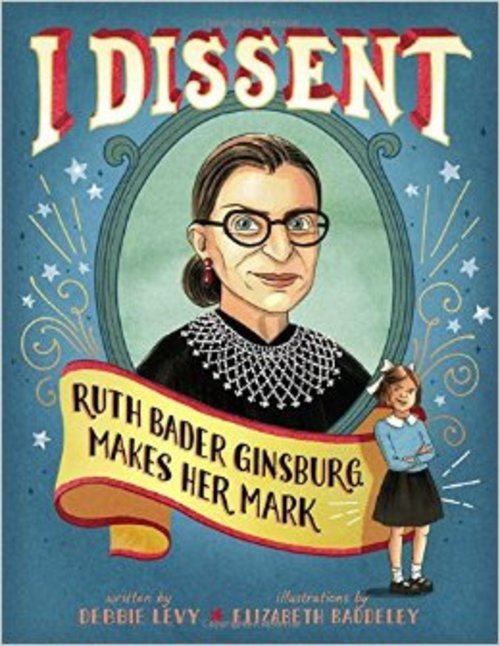 I Dissent: Ruth Bader Ginsburg Makes Her Mark | Beanstack Parent ...