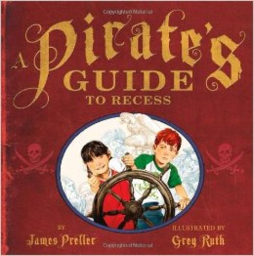 A Pirate's Guide to Recess | Beanstack Parent Recommended Kids Books