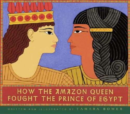 How the Amazon Queen Fought the Prince of Egypt | Beanstack Parent ...