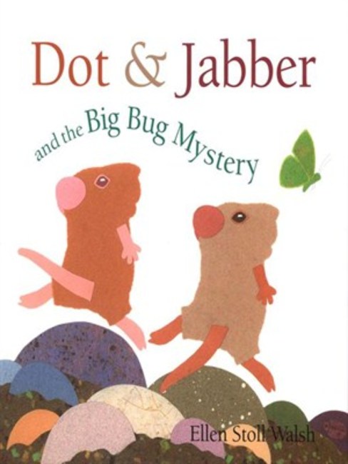 Dot and Jabber and the Big Bug Mystery | Beanstack Parent Recommended ...