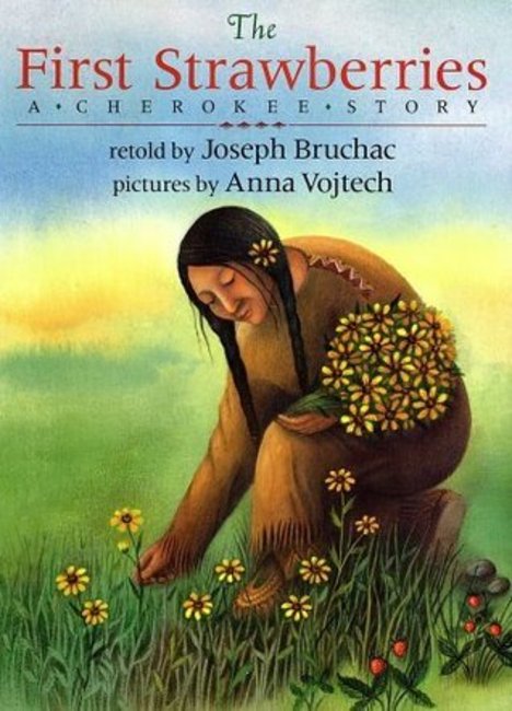 The first strawberries : a Cherokee story | Beanstack Parent ...