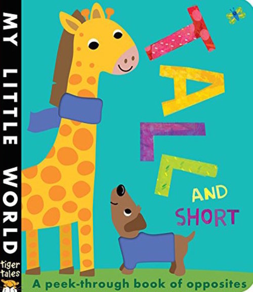 Tall and Short: A Peek-through Book of Opposites | Beanstack Parent ...