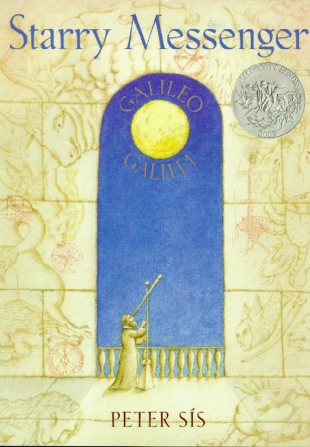 Starry Messenger : a Book Depicting the Life of a Famous Scientist ...