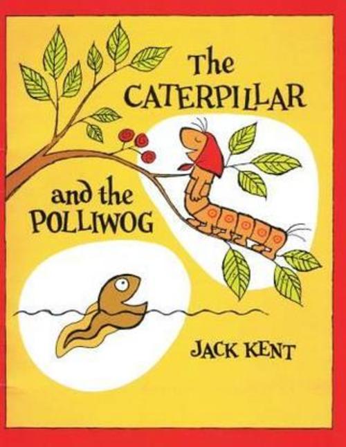 The Caterpillar and the Polliwog | Beanstack Parent Recommended Kids Books