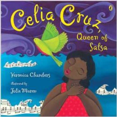 Celia Cruz, Queen of Salsa | Beanstack Parent Recommended Kids Books