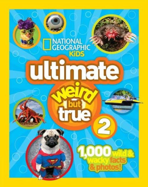 Ultimate Weird But True 2 | Beanstack Parent Recommended Kids Books