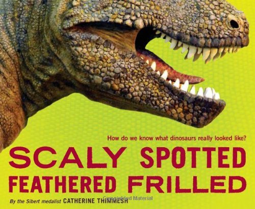 Scaly Spotted Feathered Frilled | Beanstack Parent Recommended Kids Books