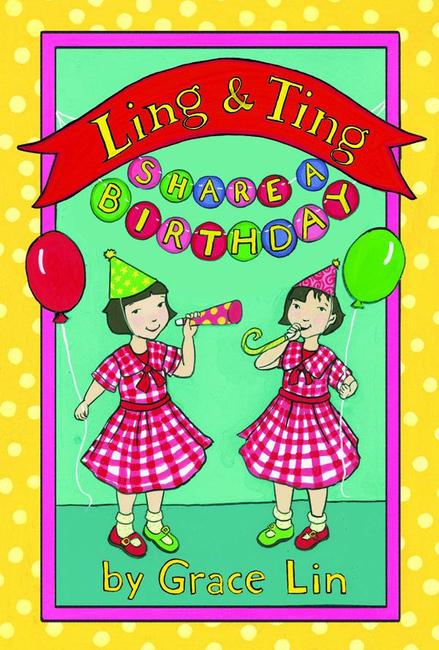Ling & Ting Share a Birthday | Beanstack Parent Recommended Kids Books