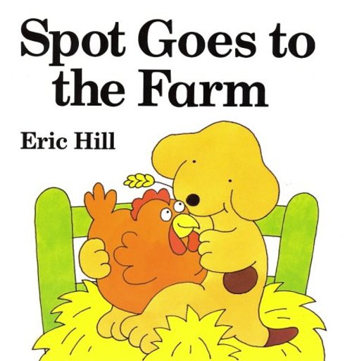 Spot Goes to the Farm | Beanstack Parent Recommended Kids Books