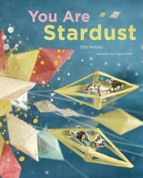 You Are Stardust | Beanstack Parent Recommended Kids Books