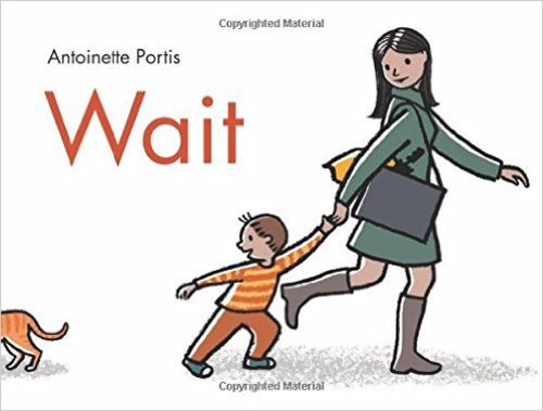 Wait | Beanstack Parent Recommended Kids Books