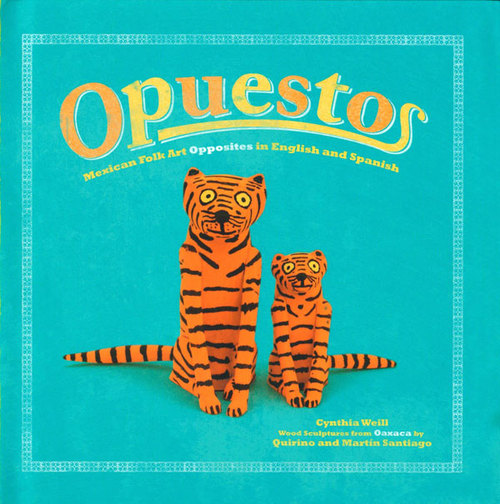 Opuestos: Mexican Folk Art Opposites in English and Spanish | Beanstack ...