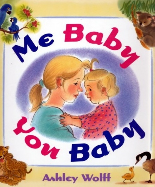 Me Baby, You Baby | Beanstack Parent Recommended Kids Books