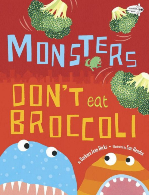 Monsters Don't Eat Broccoli | Beanstack Parent Recommended Kids Books