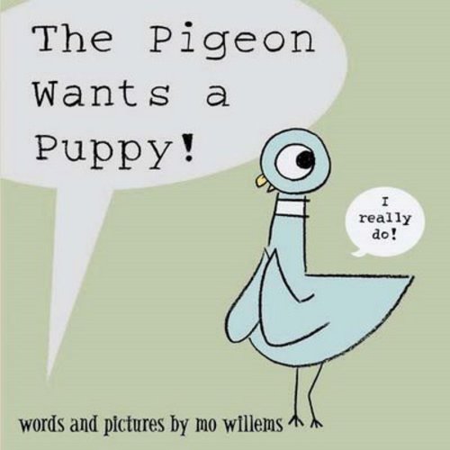 The Pigeon Wants a Puppy! | Beanstack Parent Recommended Kids Books