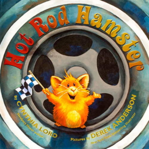 Hot Rod Hamster | Beanstack Parent Recommended Kids Books