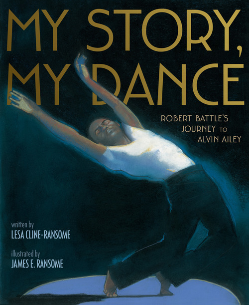 My Story, My Dance: Robert Battle’s Journey to Alvin Ailey | Beanstack ...
